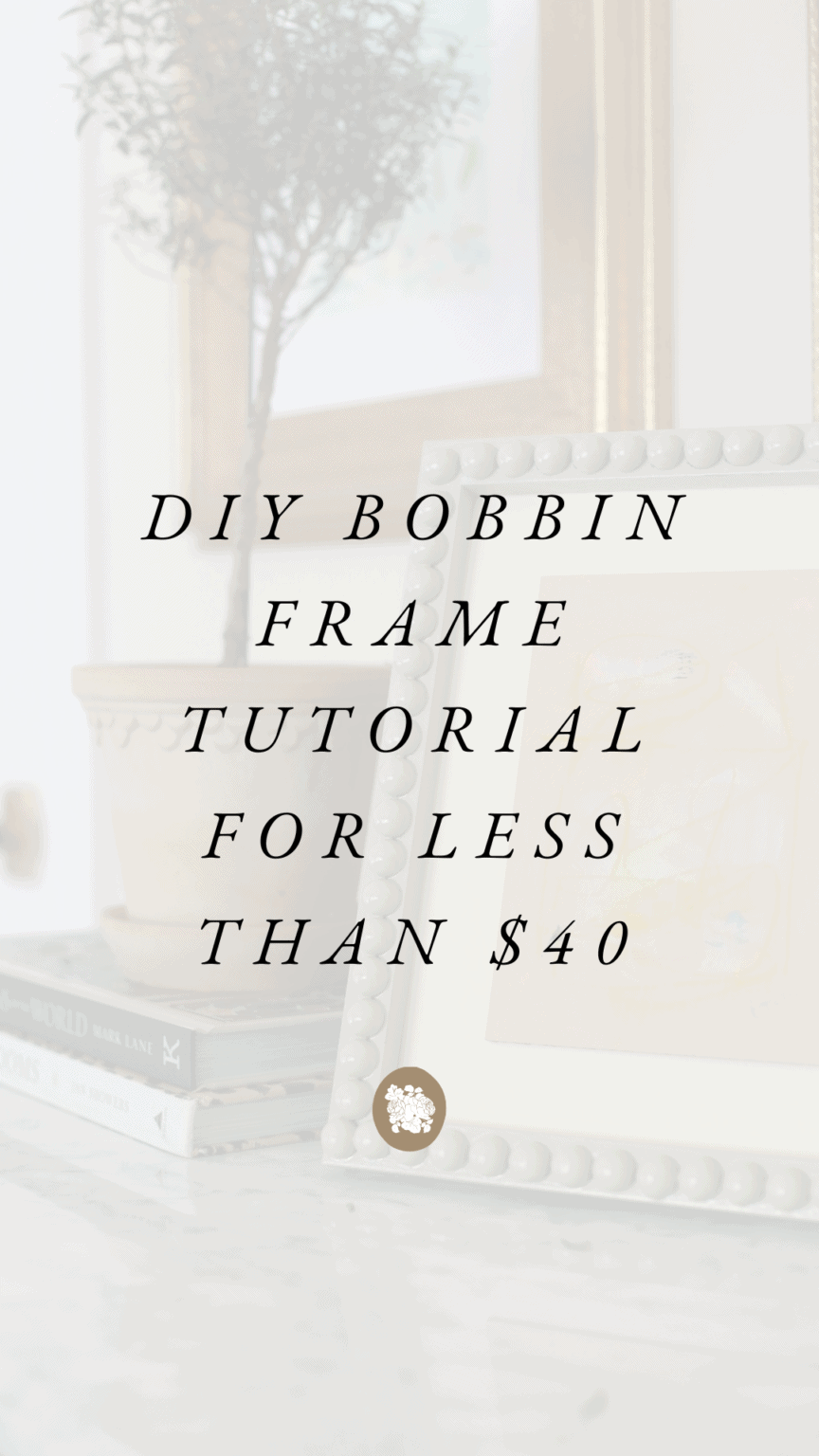 TUTORIAL: DIY BOBBIN FRAMES FOR LESS THAN $40 - A Glass of Bovino TUTORIAL